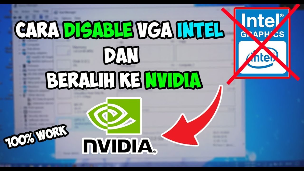 [Tutorial] Disable VGA INTEL Graphics Dan Switch Ke VGA NVIDIA || 100% ...