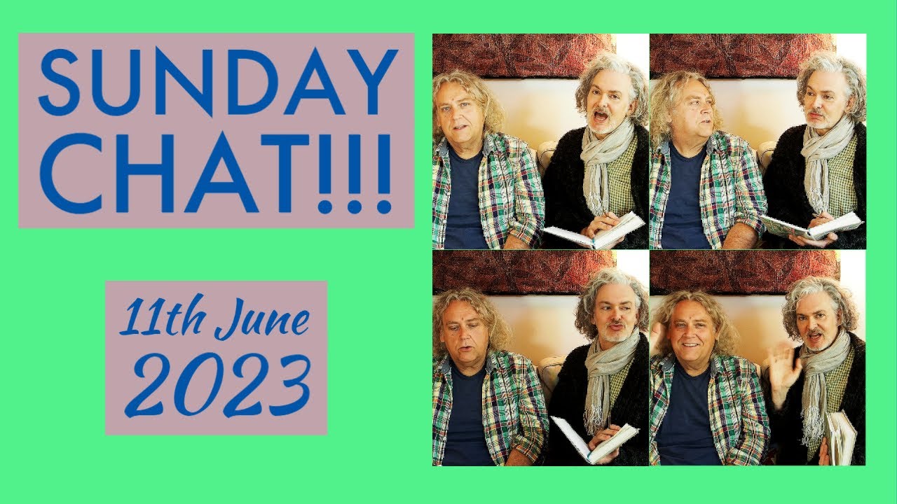 Sunday Chat!!! 11th June 2023 - YouTube