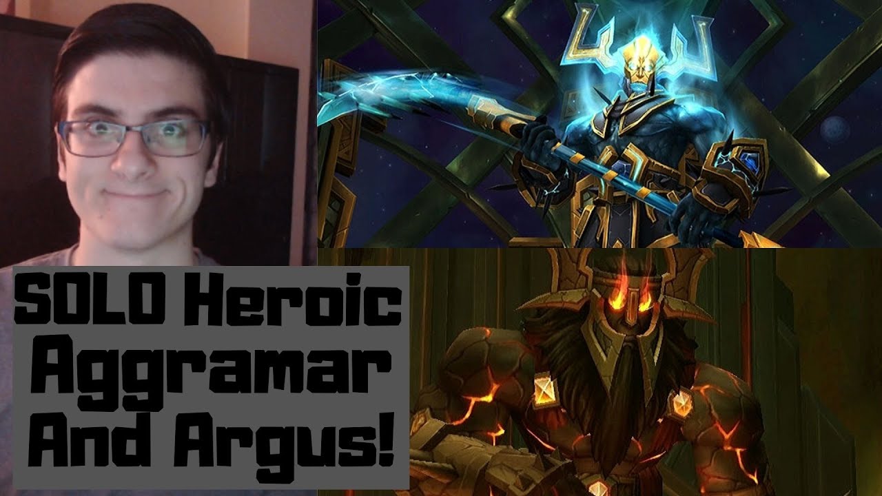 How to Solo Heroic Aggramar and Argus. Awesome Transmog! - YouTube