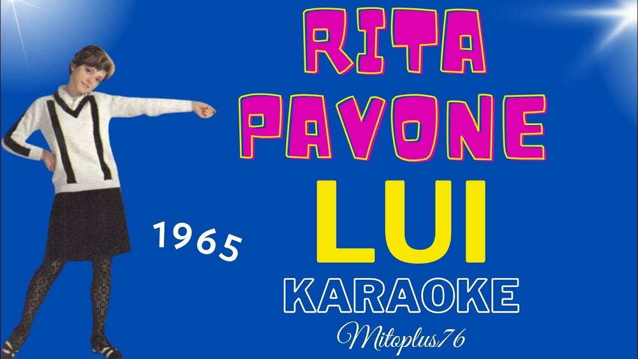 RITA PAVONE LUI 1965 KARAOKE FAIR USE CON CORI - YouTube
