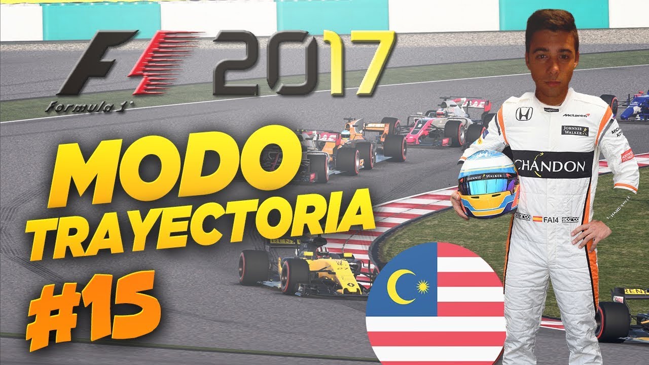 F1 2017 Codemasters MODO TRAYECTORIA | #15 MALASIA (Temp.1) - YouTube
