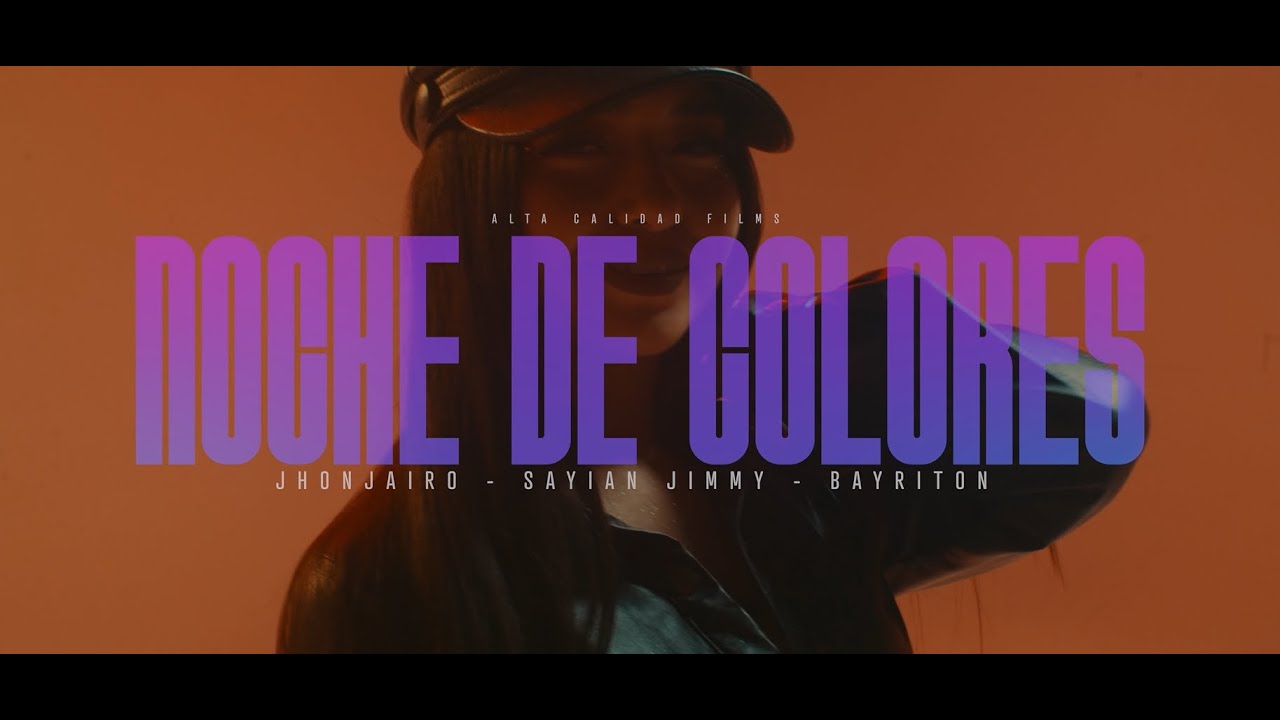 NOCHE DE COLORES - Jhon Jairo x Sayian Jimmy x Bayriton (OFICIAL VIDEO ...
