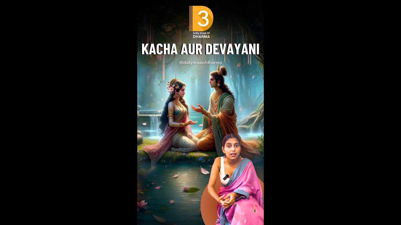 Secrets and Sacrifices: The Devayani-Kacha Chronicles || Daily Dose of ...