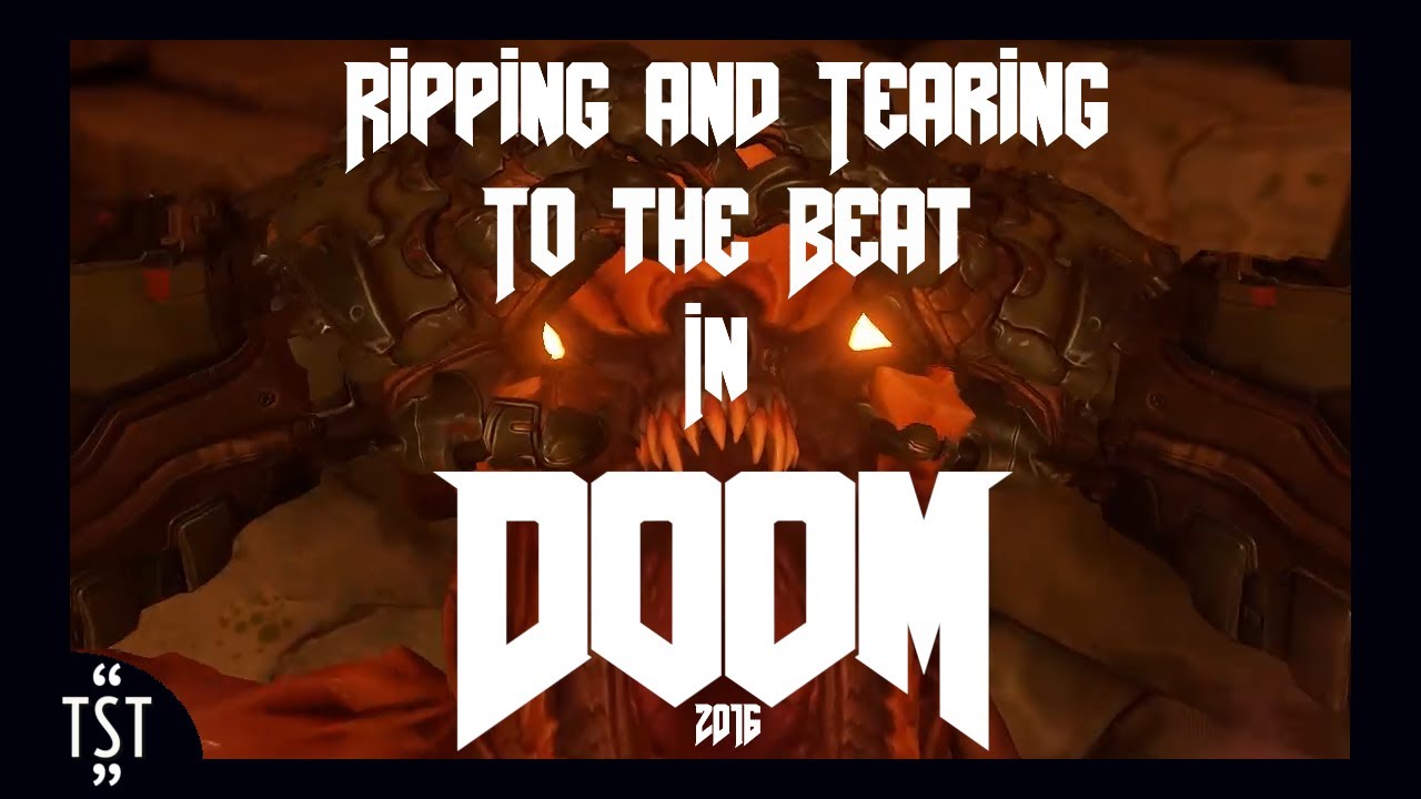 Ripping and Tearing to the beat in Doom (2016) - YouTube