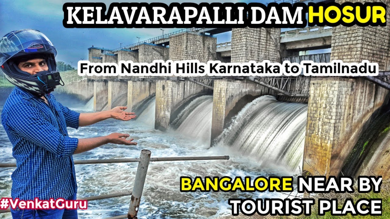 Hosur Kelavarapalli Dam | Tourist Place near Bangalore/Hosur | Venkat ...