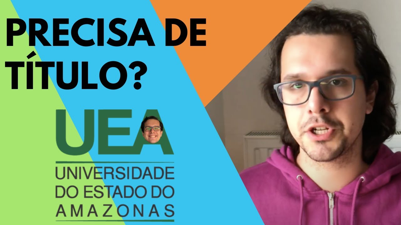 UEA - Precisa de título? Posso colocar? Aumenta a pontuação ou diminui ...