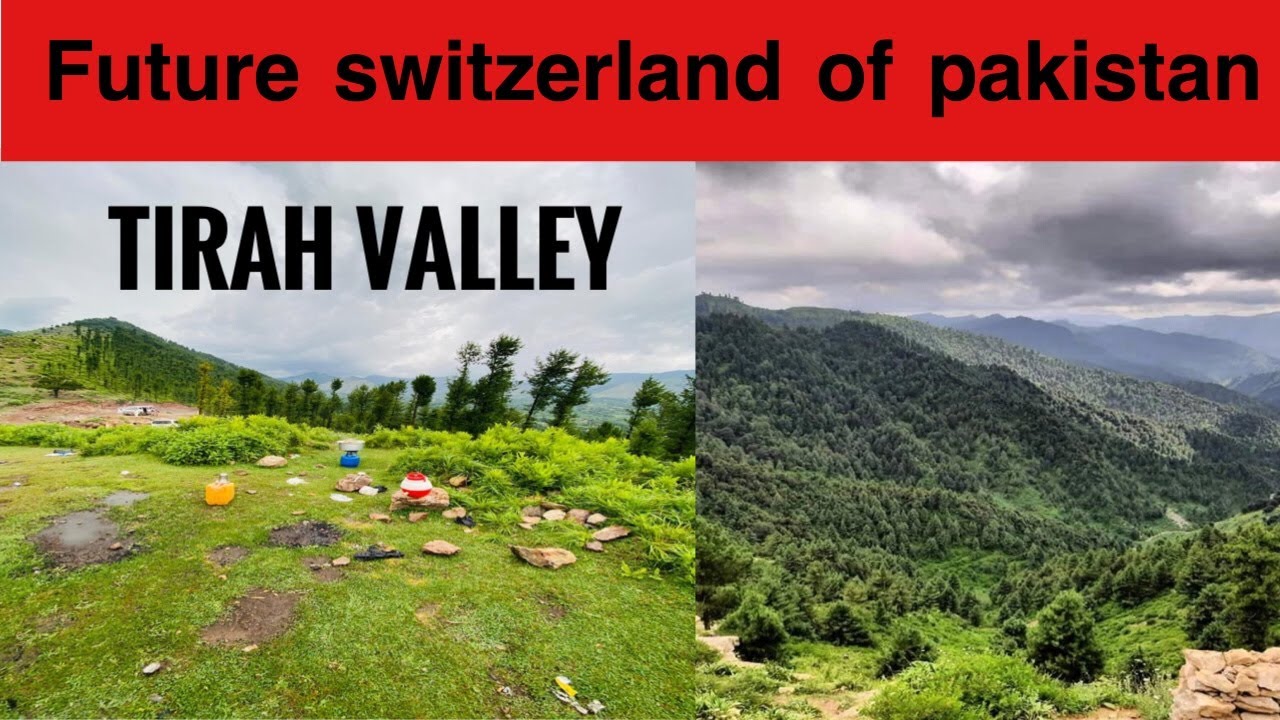 Tirah Valley | Future switzerland Of Pakistan | district Khyber ...
