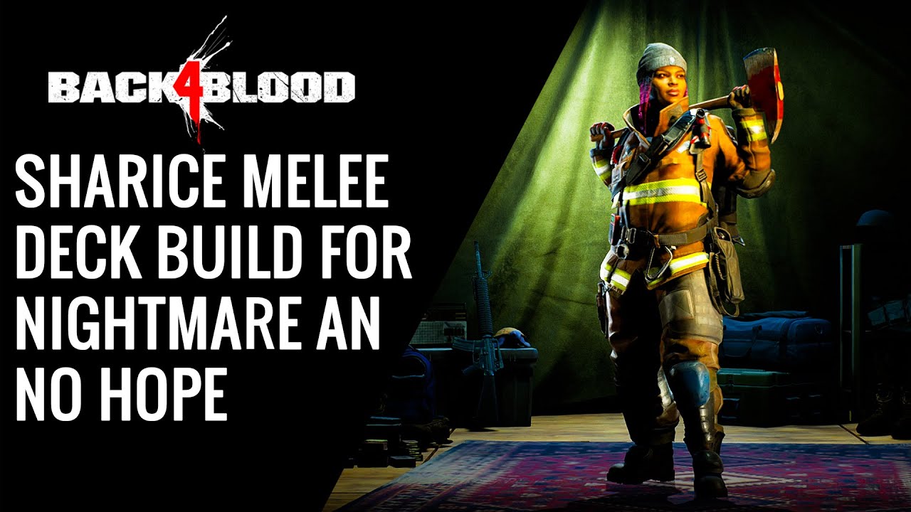 BACK 4 BLOOD SHARICE MELEE DECK BUILD FOR NIGHTMARE AN NO HOPE - YouTube