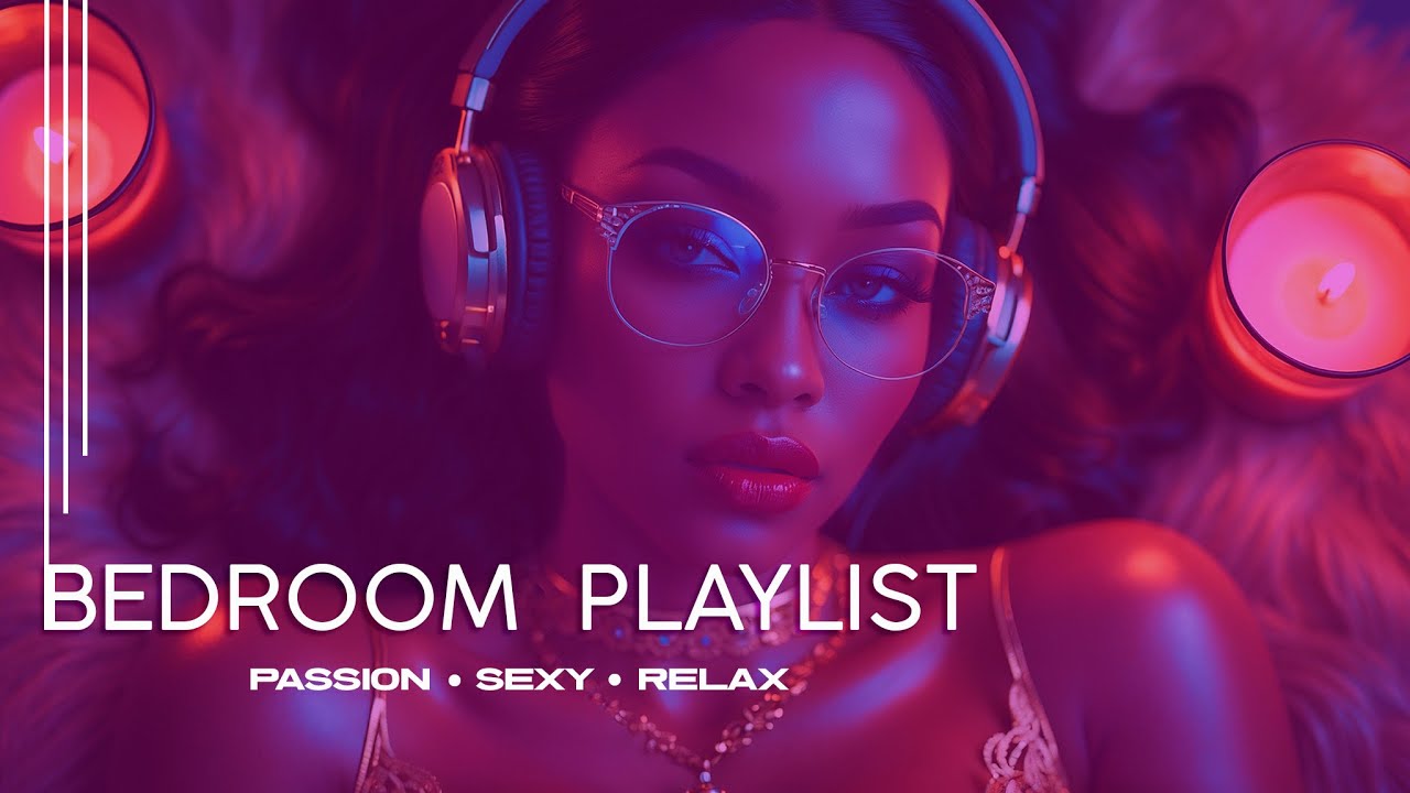【Bedroom Playlist】 Sensual R&B 💖 Music for Love & Relaxation 🎶 - YouTube