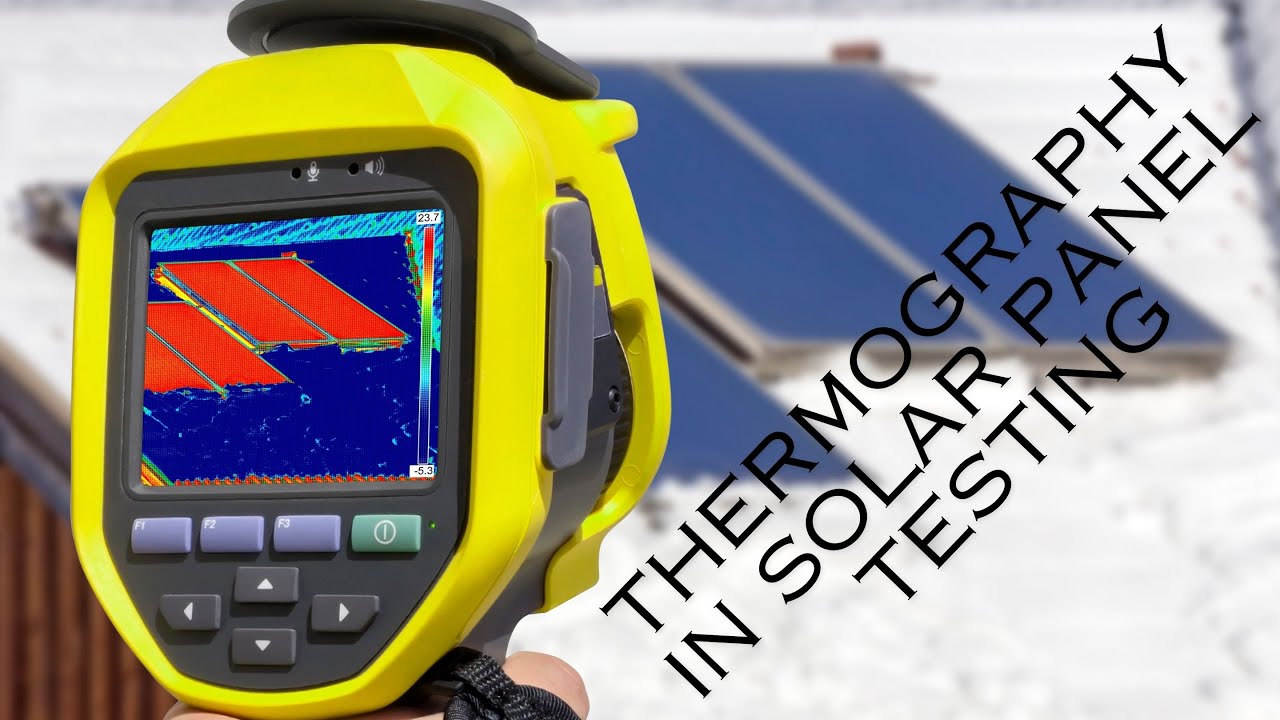 Thermography in Solar Panel Testing - YouTube