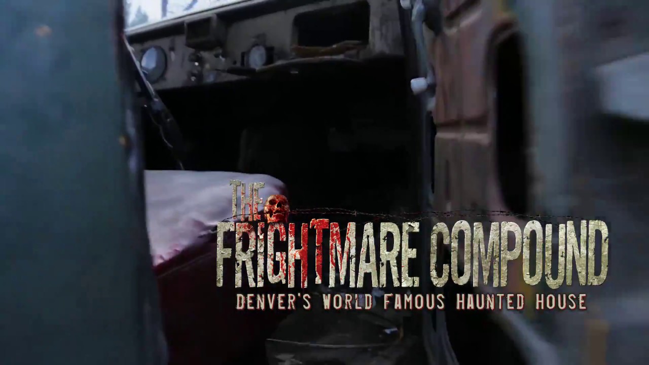 The Frightmare Compound Denver's World Famous Haunted House - YouTube