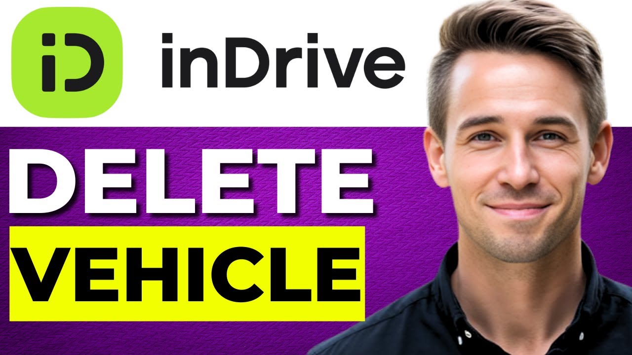 How to Delete a Vehicle from Your inDrive Account (2025 Step-by-Step ...