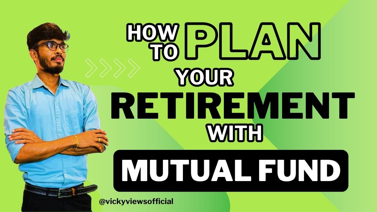 Retire Rich: How to Plan Your Retirement with Mutual Funds! | # ...