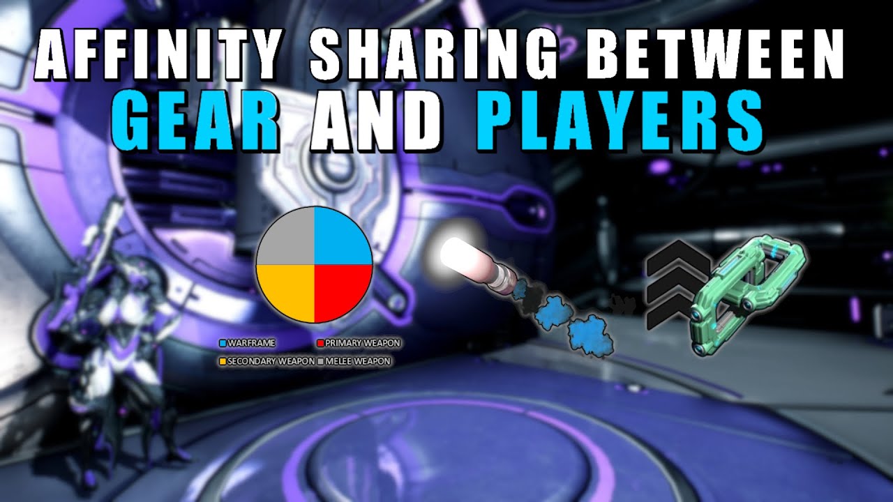 Affinity Sharing between Gear and Players - Warframe - YouTube