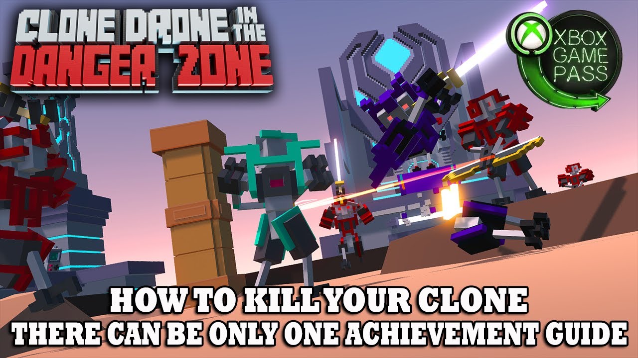 Clone Drone In The Danger Zone | How to Kill Your Clone | There Can Be ...