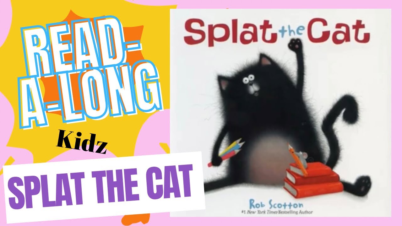 Read Aloud Books For Kids - Splat The Cat @read-a-longkidz - YouTube