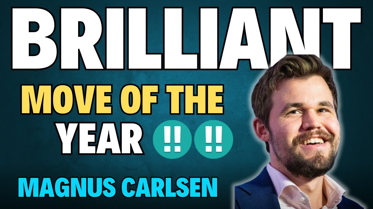 MAGNUS CARLSEN BRILLIANT CHESS MOVE OF THE YEAR !!!! - YouTube