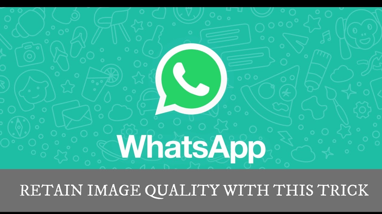 HOW TO MAINTAIN IMAGE AND VIDEO QUALITY ON WHATSAPP YouTube how-to-maintain-image-and-video-quality-on-whatsapp-youtube