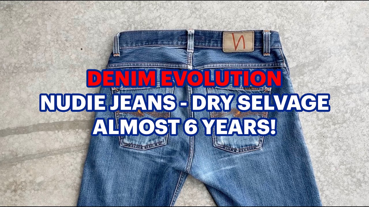 ALMOST 6 YEARS DENIM EVOLUTION: Dry denim / raw denim: Nudie Jeans Dry ...