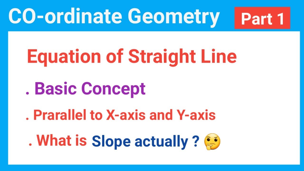 01:Equation of straight line ||equation of straight line basic concept ...