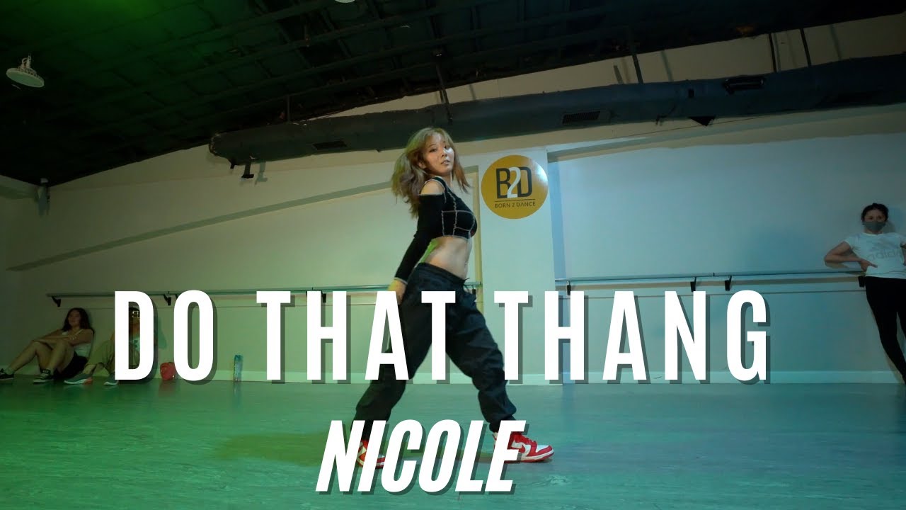 Ash B - Do That Thang / Nicole Yang Choreography - YouTube
