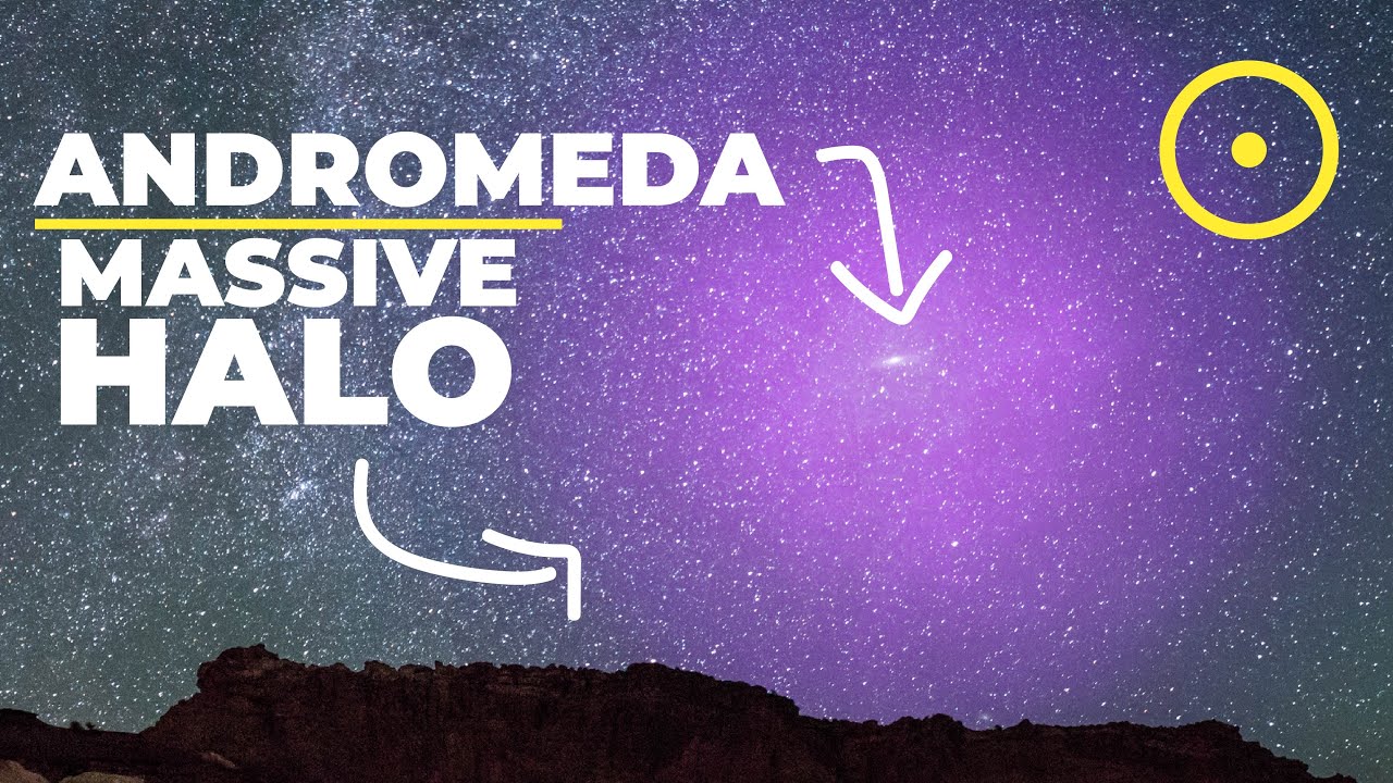 Andromeda Has A Supermassive Halo - YouTube