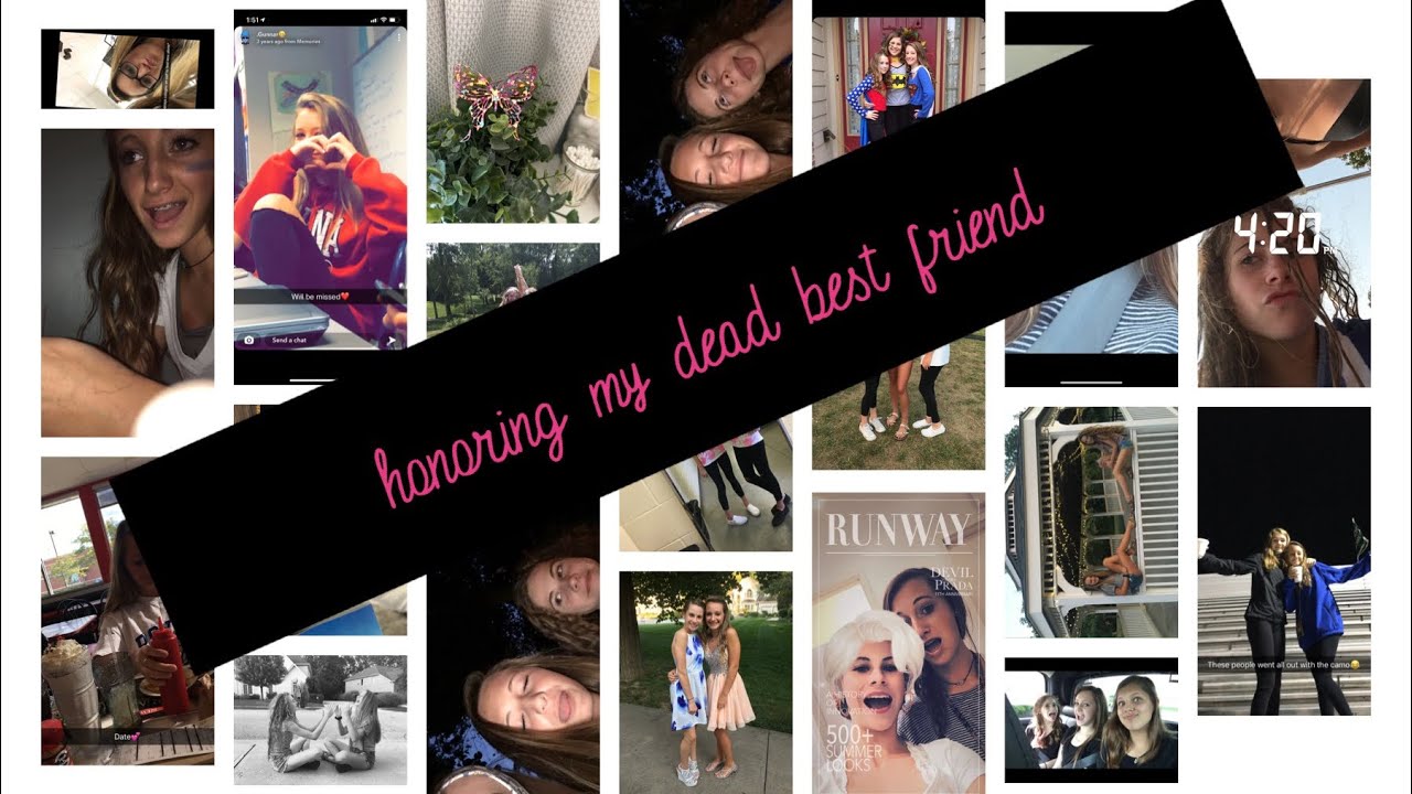 Honoring My Dead Best Friend YouTube honoring-my-dead-best-friend-youtube