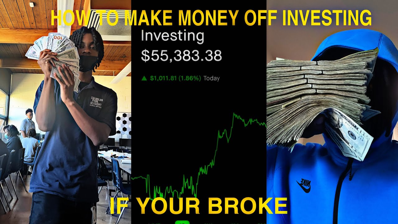 how to make money off investing if your broke - YouTube