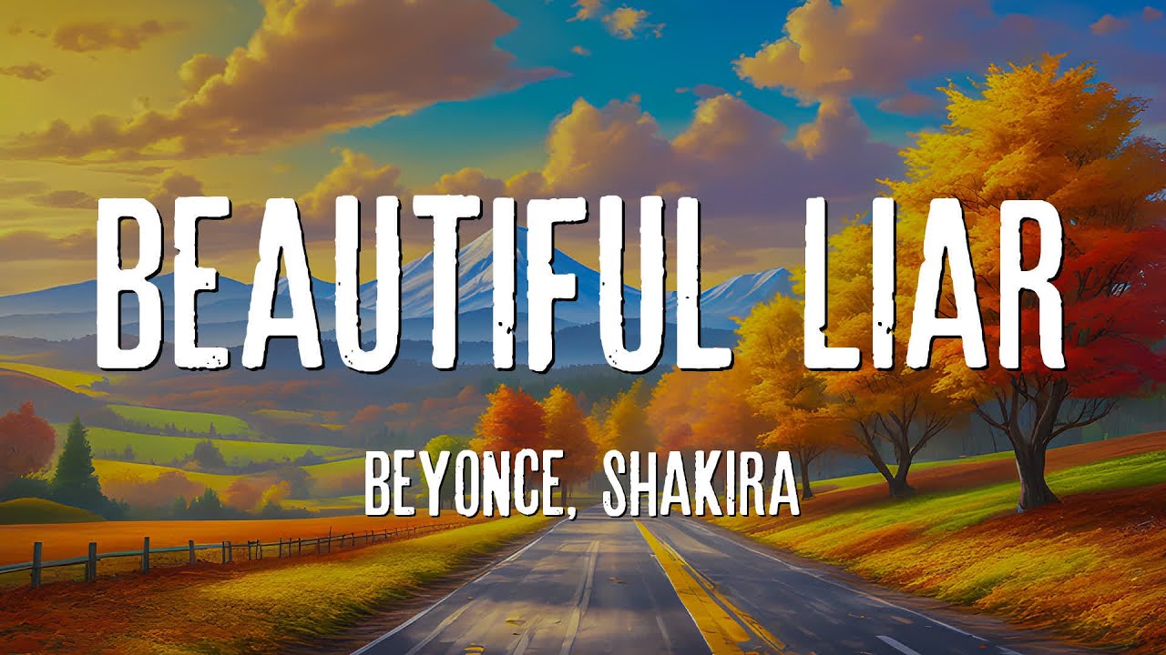 Beyoncé, Shakira - Beautiful Liar (Lyrics) - YouTube