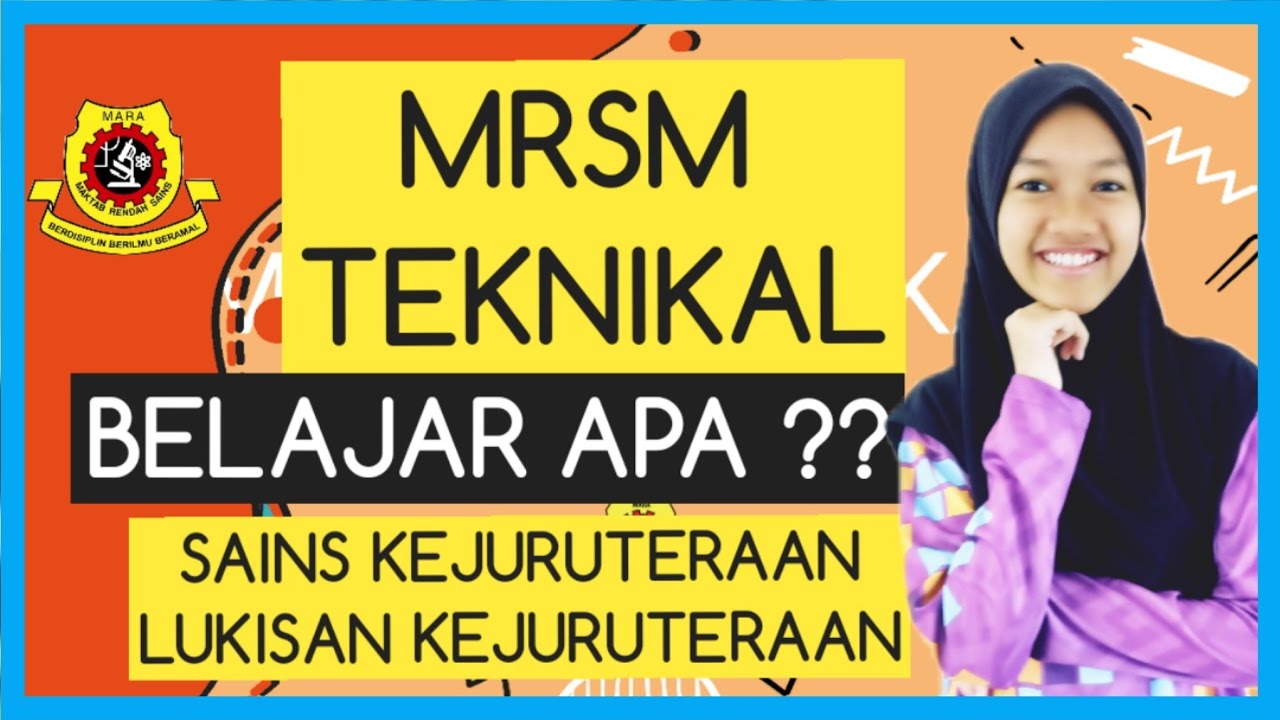 Subjek MRSM Teknikal Belajar Apa? | Sains Kejuruteraan Lukisan ...