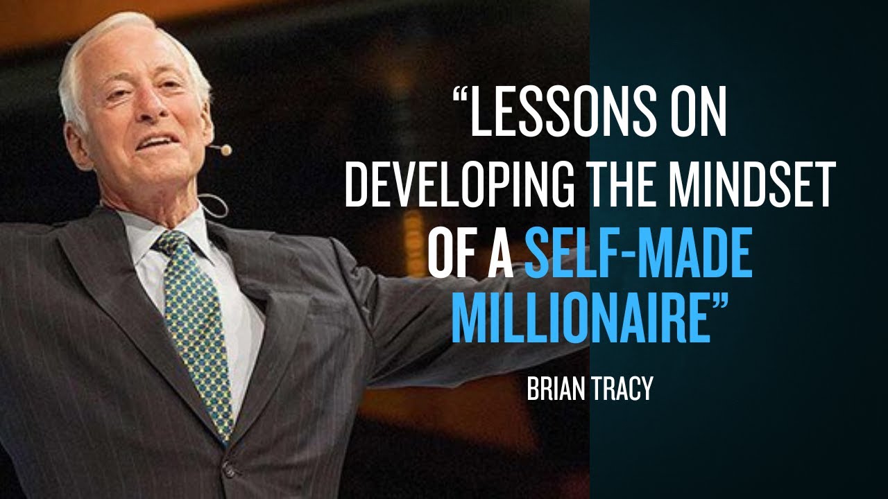 The Millionaire Mindset Lessons from Brian Tracy on Motivation and ...