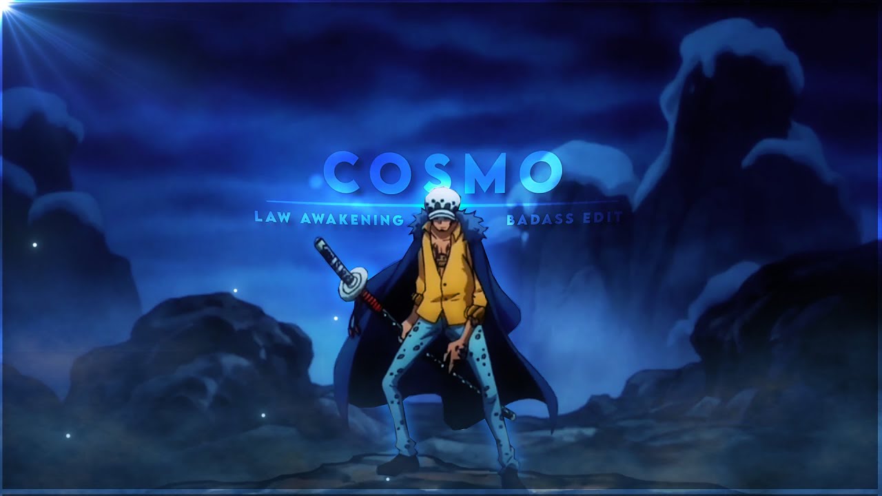 One Piece "Law Awakening" - Cosmo [Edit/AMV]! - YouTube