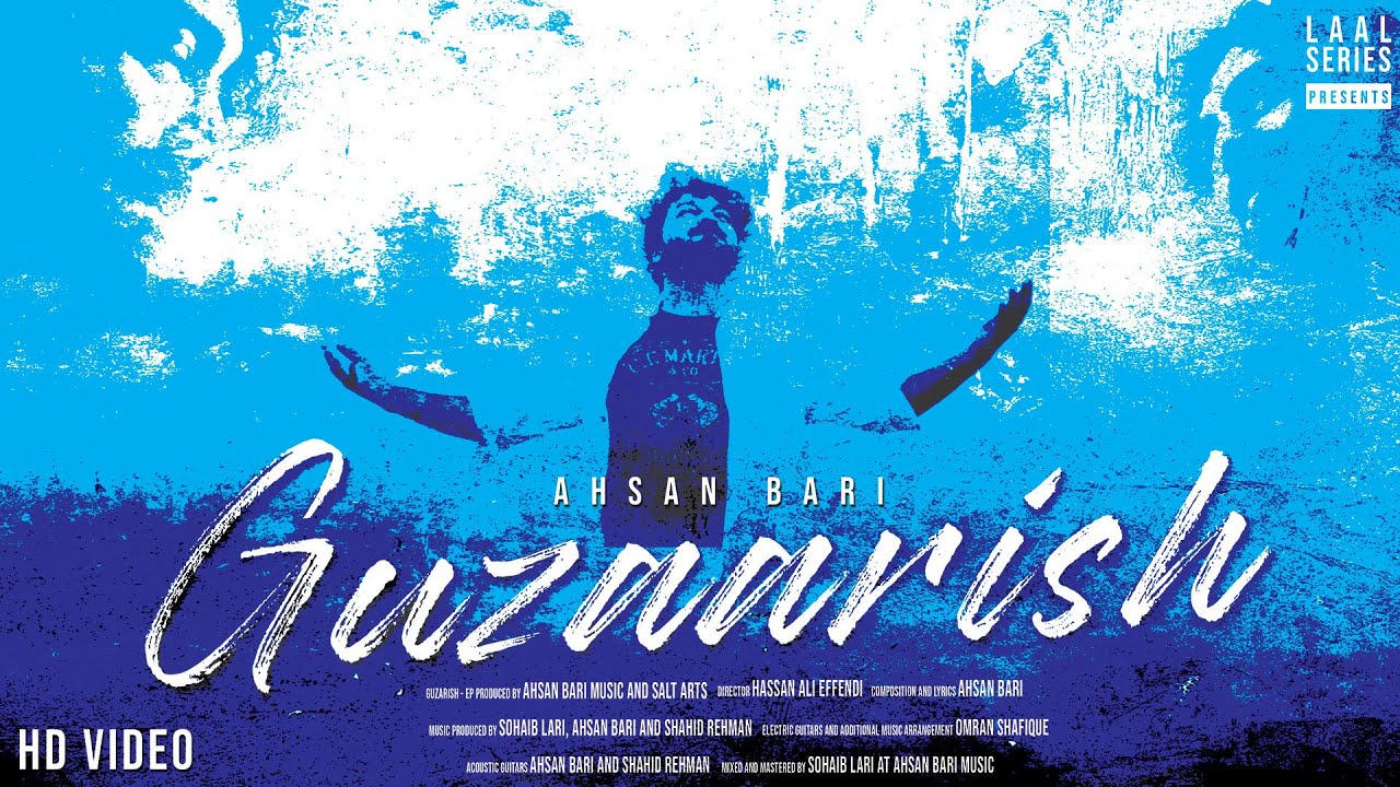 Guzarish | Ahsan Bari | EP | (Official Music Video) - YouTube