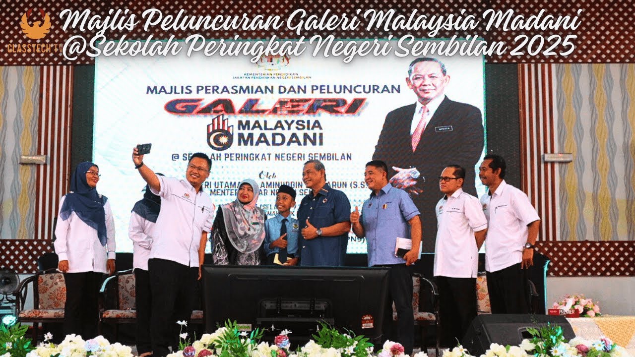 EPISOD 153 : MAJLIS PELUNCURAN GALERI MALAYSIA MADANI @ SEKOLAH ...