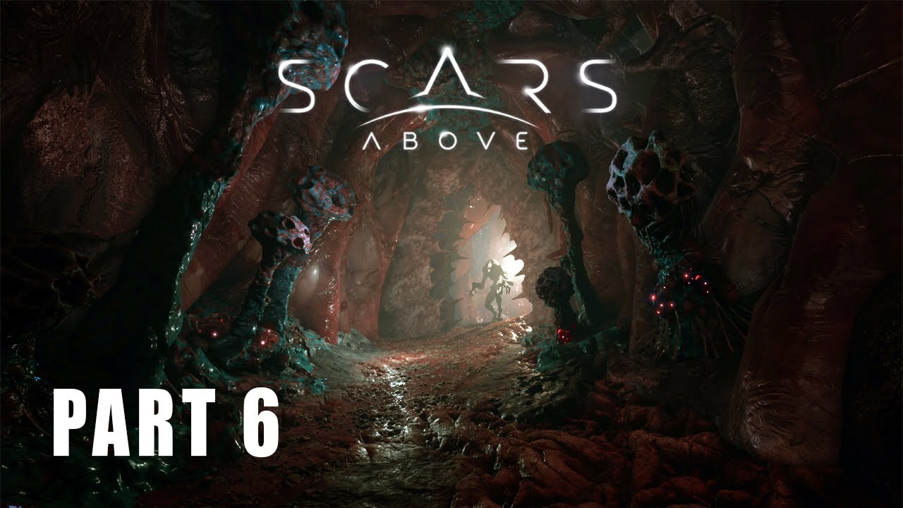 Scars Above Gameplay Walkthrough Part 6 Full Game - No Commentary - YouTube