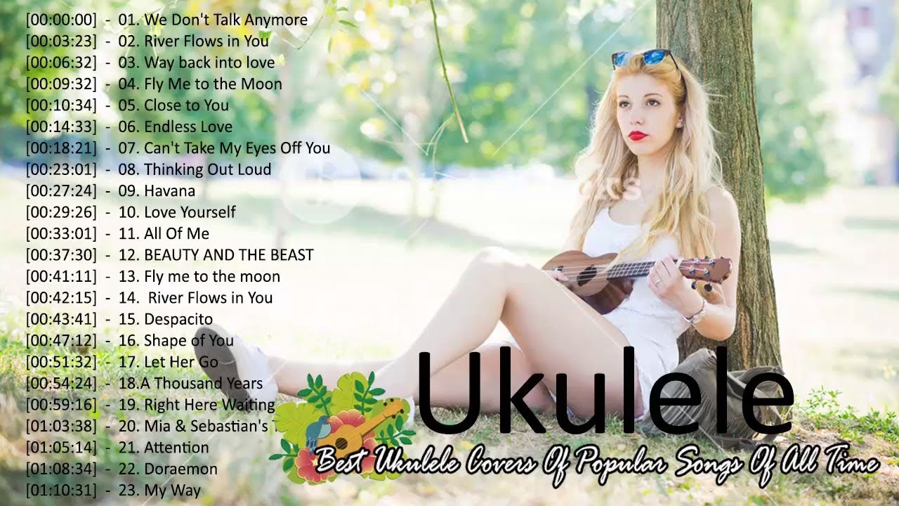 Ukulele Covers Of Popular Songs Instrumental - Best Ukulele Cover Songs ...