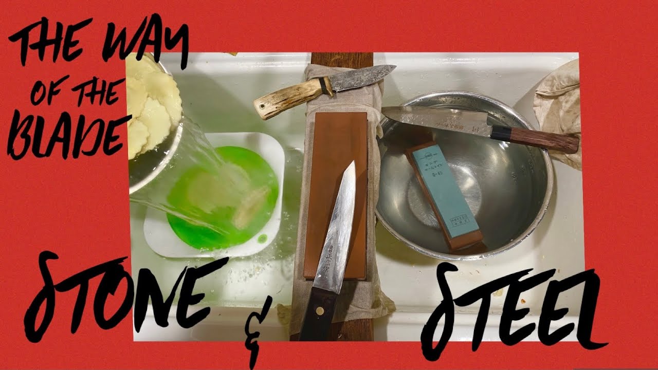 Stone and Steel: The Way of The Blade...Introduction to Wet Stone ...