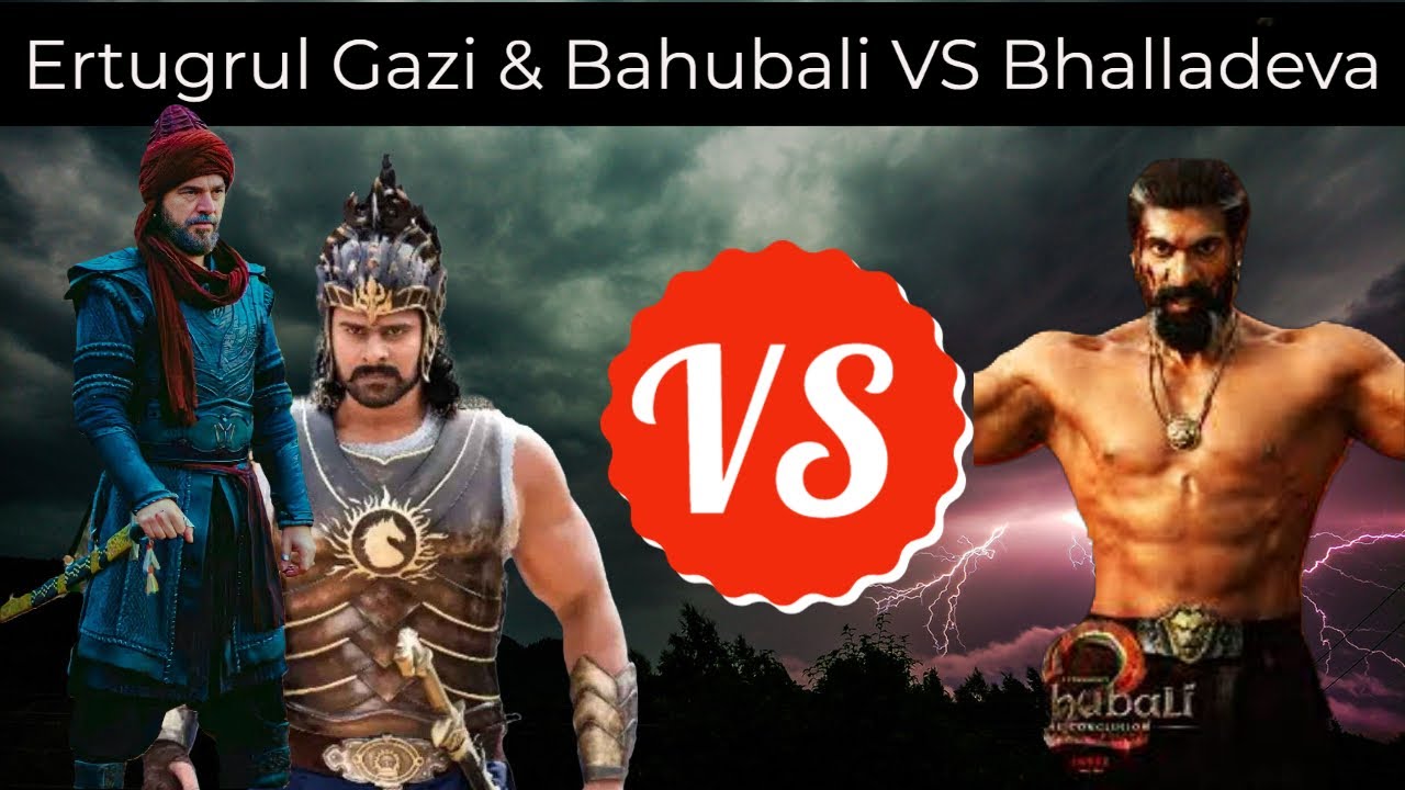 Ertugrul Gazi & Bahubali vs Bhalladeva |#Bahubali, #Ertugrul, | New ...