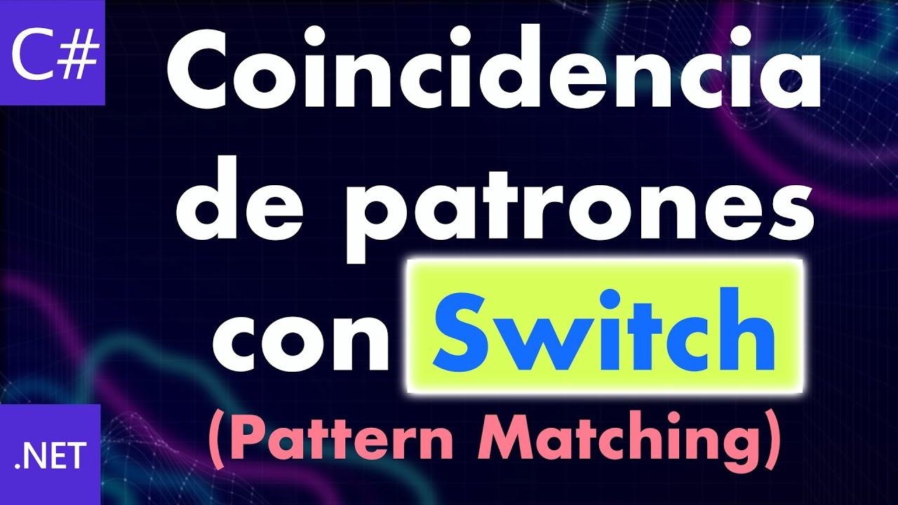 Patron de coincidencia (Pattern Matching) con Switch - C# - YouTube