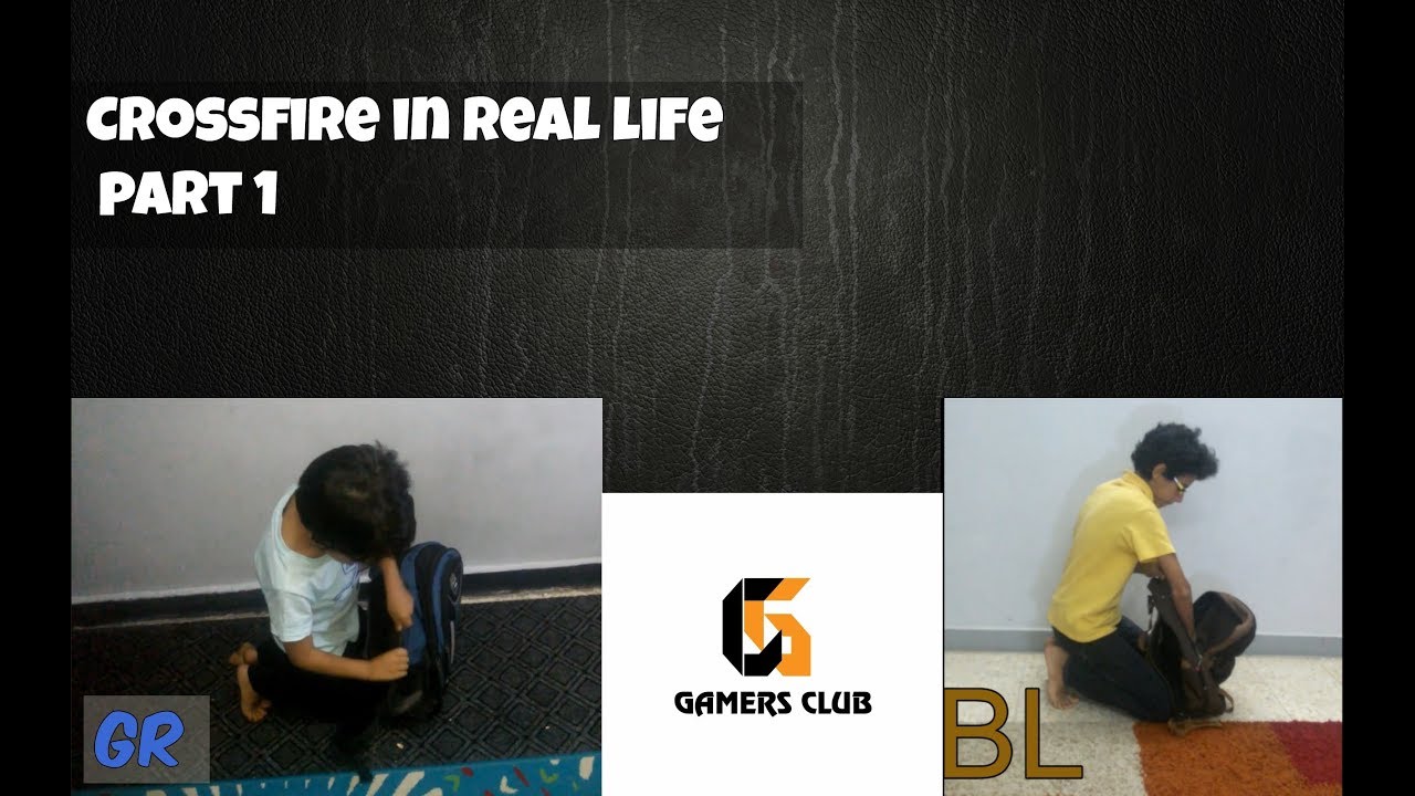 Crossfire in real life - Part 1 - كروس فاير في الحقيقة - YouTube