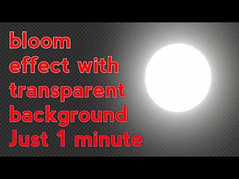 bloom effect with transparent background Just 1 minute - YouTube