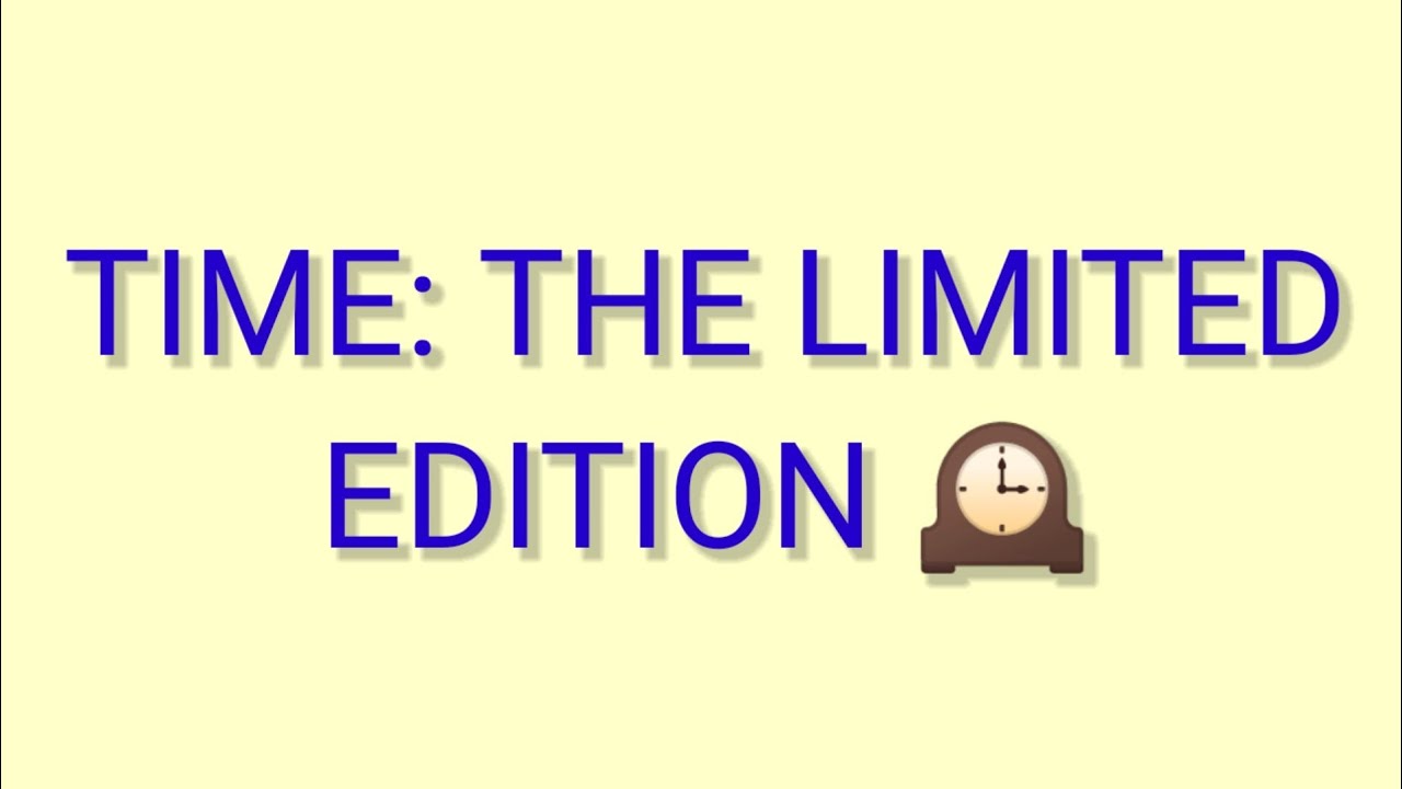 Time:- Limited edition - YouTube