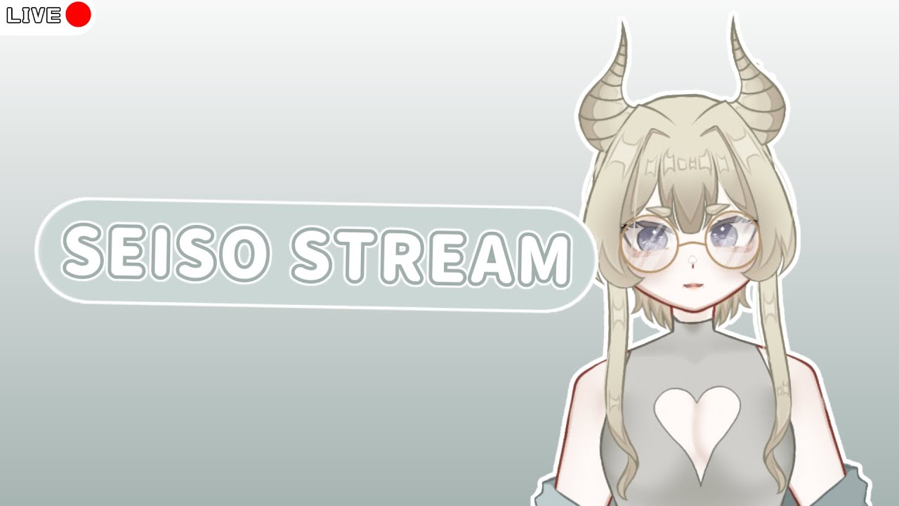【SEISO STREAM】Hai Sayang~ // Cleo Dragon Ch - YouTube