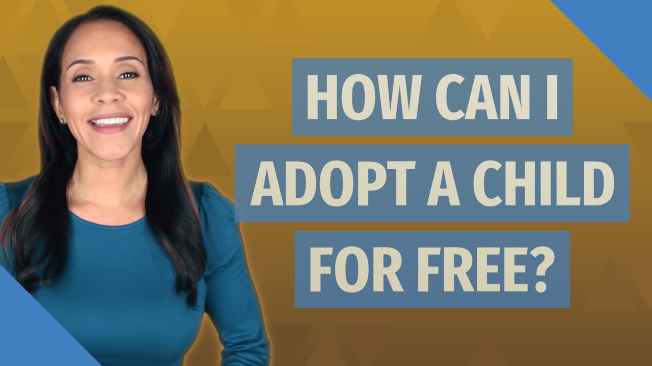 How can I adopt a child for free? - YouTube