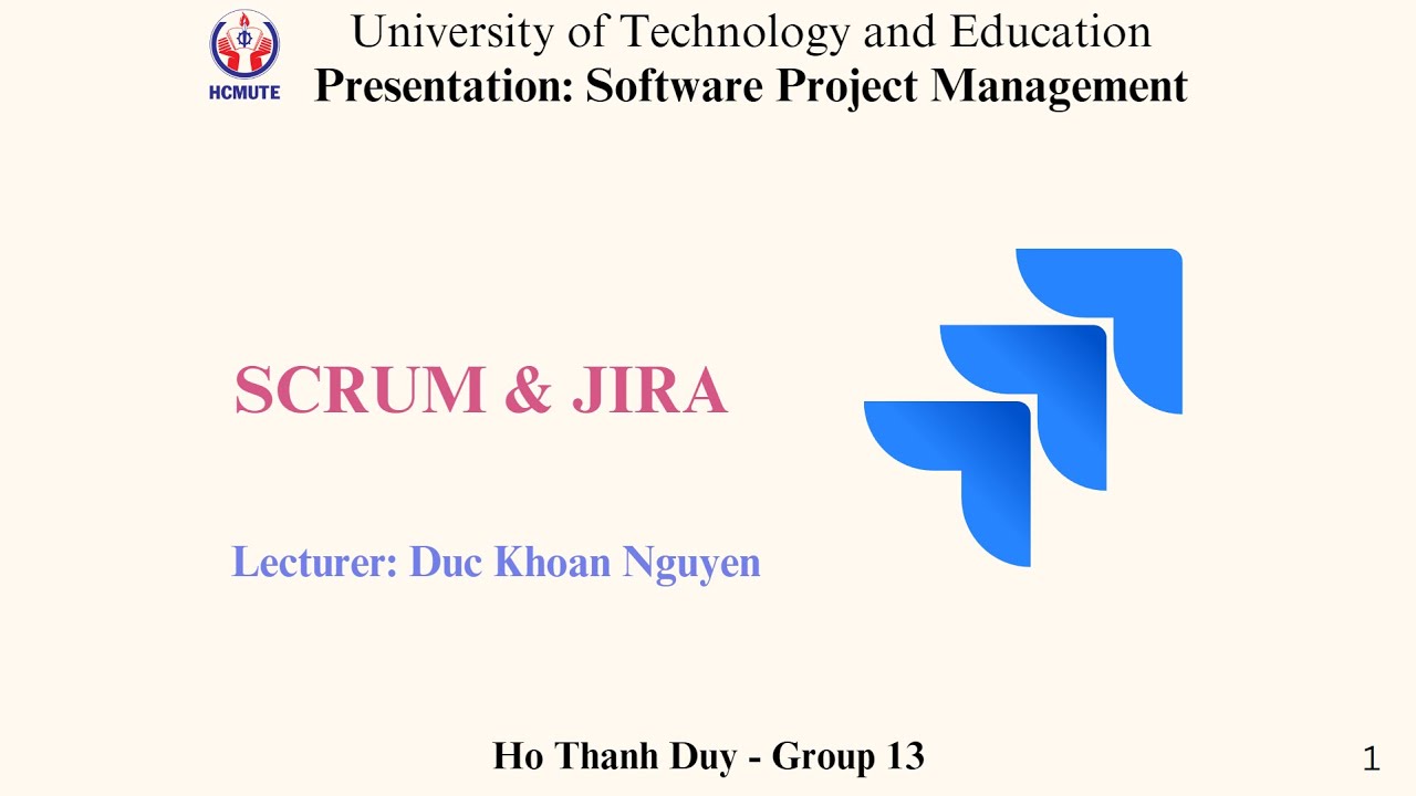 SCRUM & JIRA - Software Project Management - Ho Thanh Duy (Group 13 ...