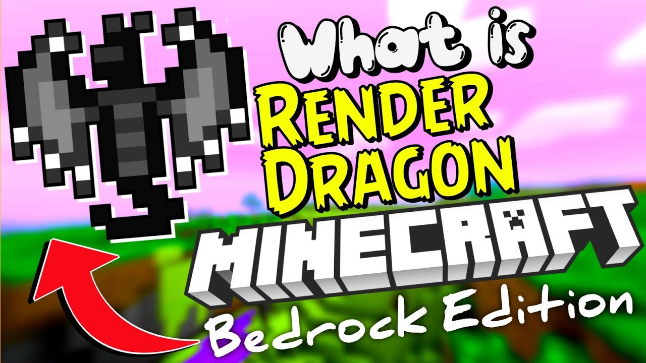 What is Render Dragon in Minecraft Bedrock Edition | All About ...