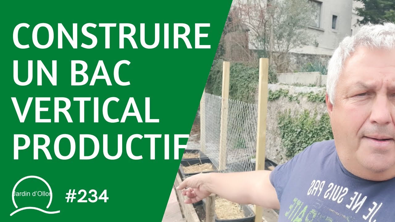 #234-Construire un bac vertical solide et productif - YouTube