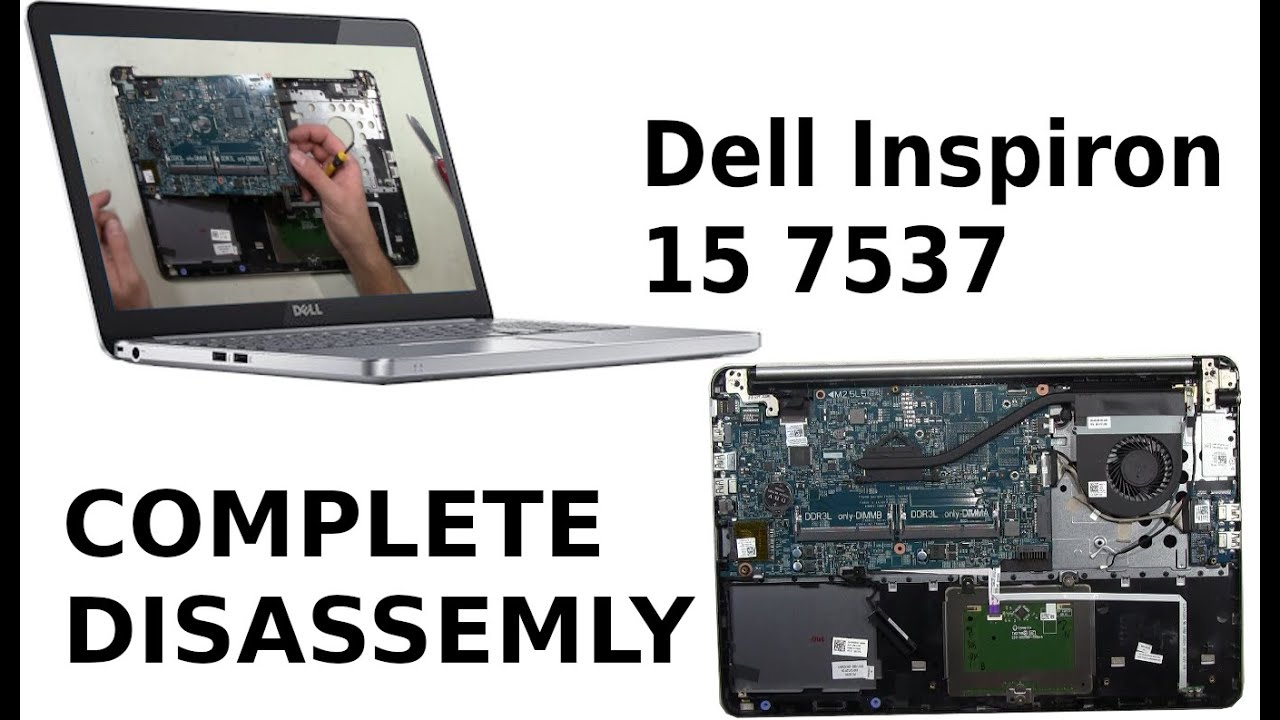 Dell Inspiron 15 7537 Take Apart Complete Disassemble - YouTube