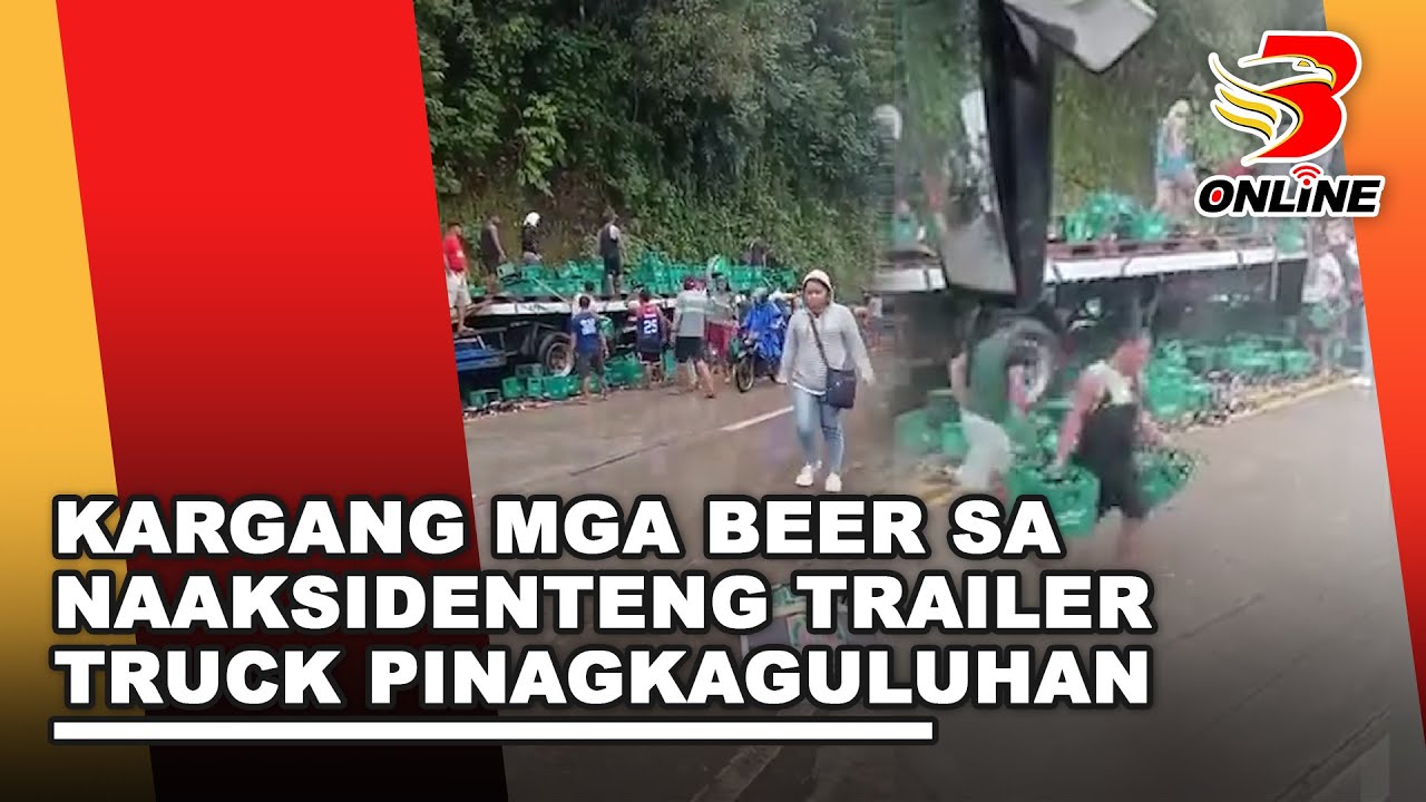 Kargang mga beer sa naaksidenteng trailer truck pinagkaguluhan - YouTube