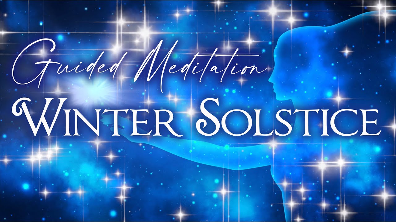Winter Solstice Guided Meditation 💫 & Sound Healing - YouTube